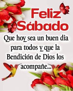 Bendiciones Feliz Sábado Buenos Días [Imágenes Postales]